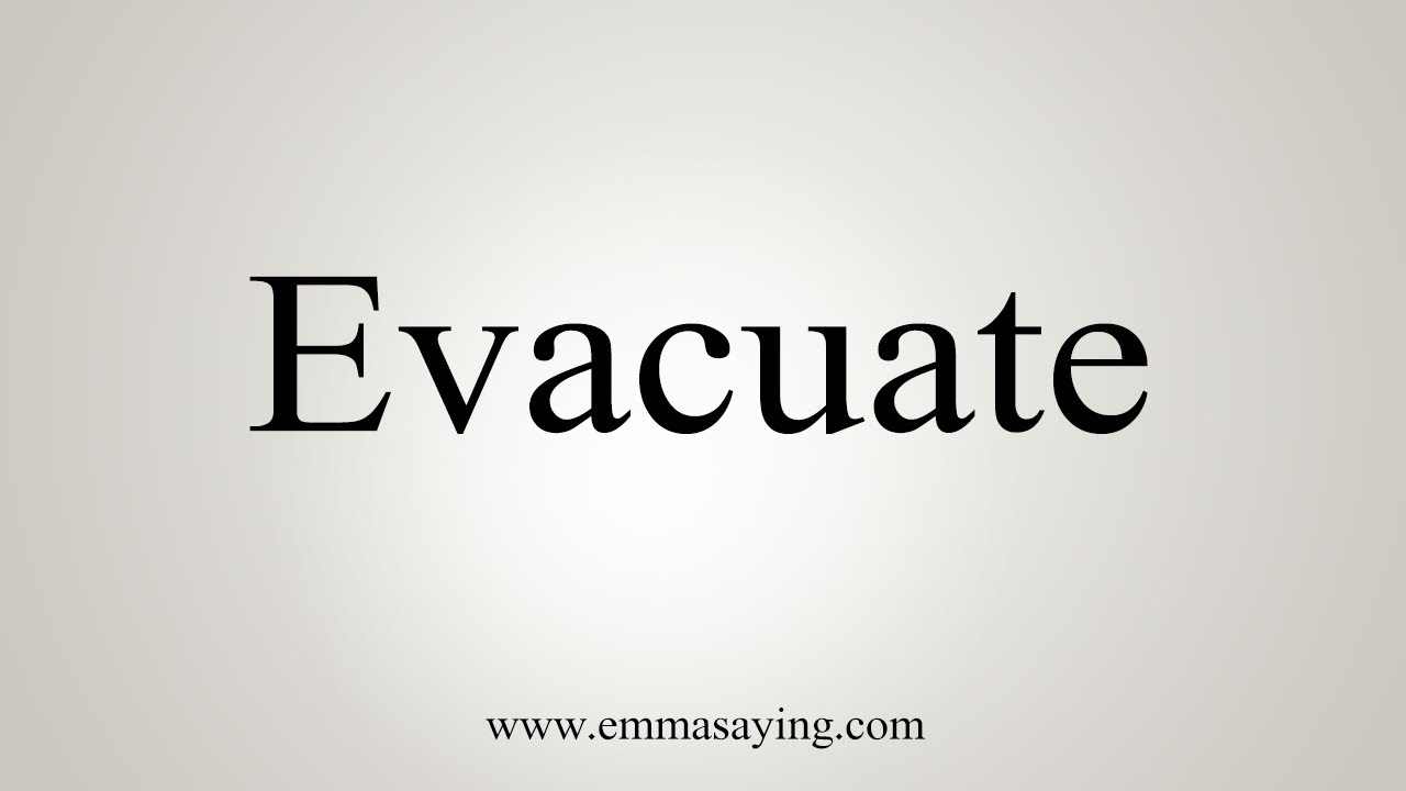 How To Say Evacuate - YouTube