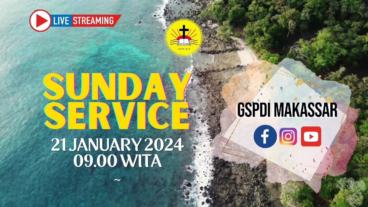 SUNDAY SERVICE 21 JANUARY 2024 - GSPDI FILADELFIA MAKASSAR - YouTube
