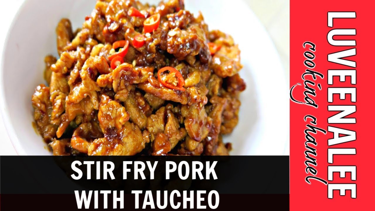 Stir Fry Pork With Taucheo | Stir Fried Pork With Salted Bean Paste ...