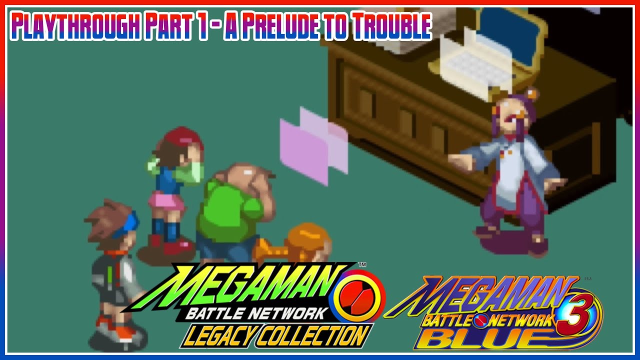 MMBN Legacy Collection | Mega Man Battle Network 3 Blue | Part 1: A ...