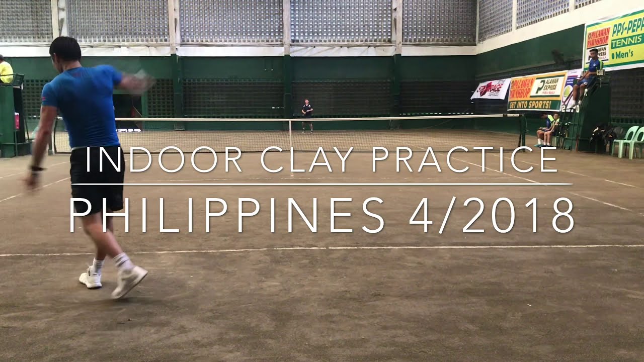 20180423 Indoor Clay practice in Philippines - YouTube
