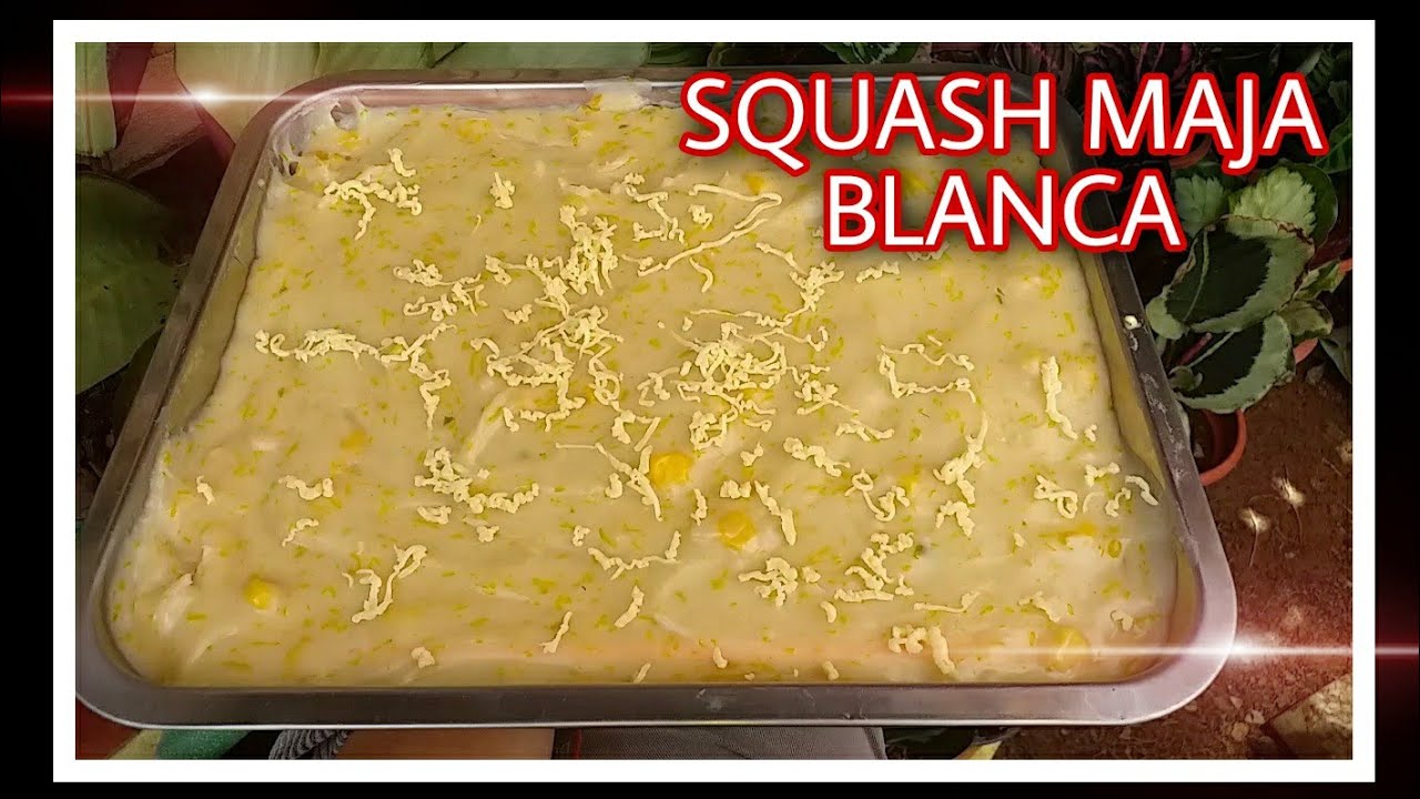 HOW TO COOK SQUASH MAJA BLANCA | JEBIE BROTHERS - YouTube