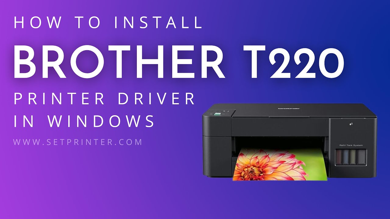 How to Install Brother DCP-T220 Install on Windows 7, 8, 10, 11 | Setup ...