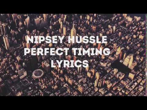 Nipsey Hussle - Perfect Timing ~ Lyrics Video - YouTube