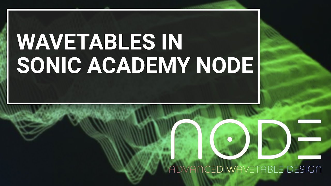 Creating wavetables in Sonic Academy Node - YouTube