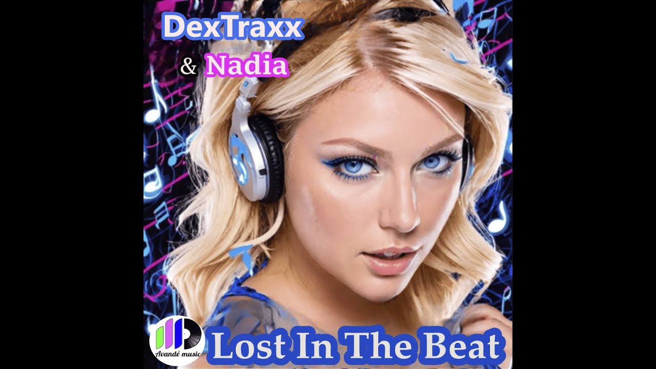 DexTraxx & Nadia - Lost In The Beat - YouTube