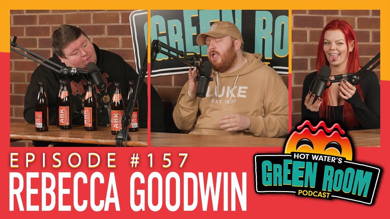 #157 With Guest Rebecca Goodwin - Hot Water’s Green Room w/Tony & Jamie ...