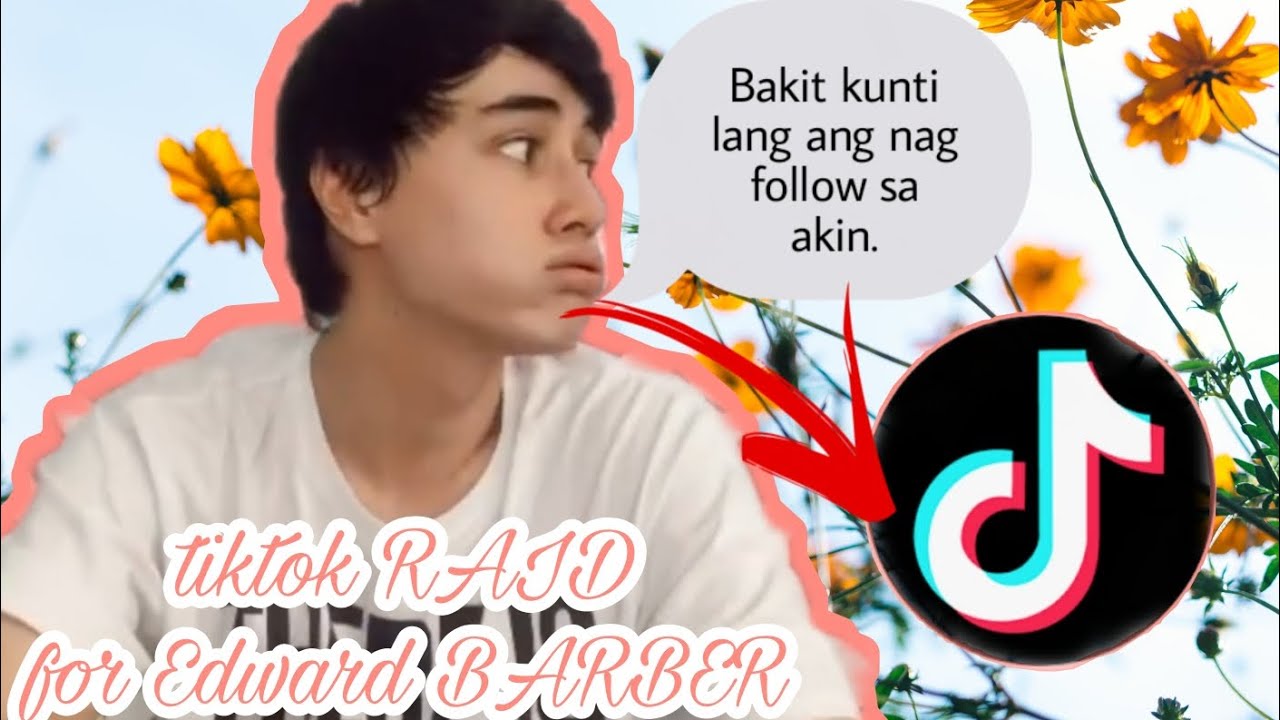 Edward BARBER Tiktok RAID/ Not Active si Edward BARBER sa Kanyang ...
