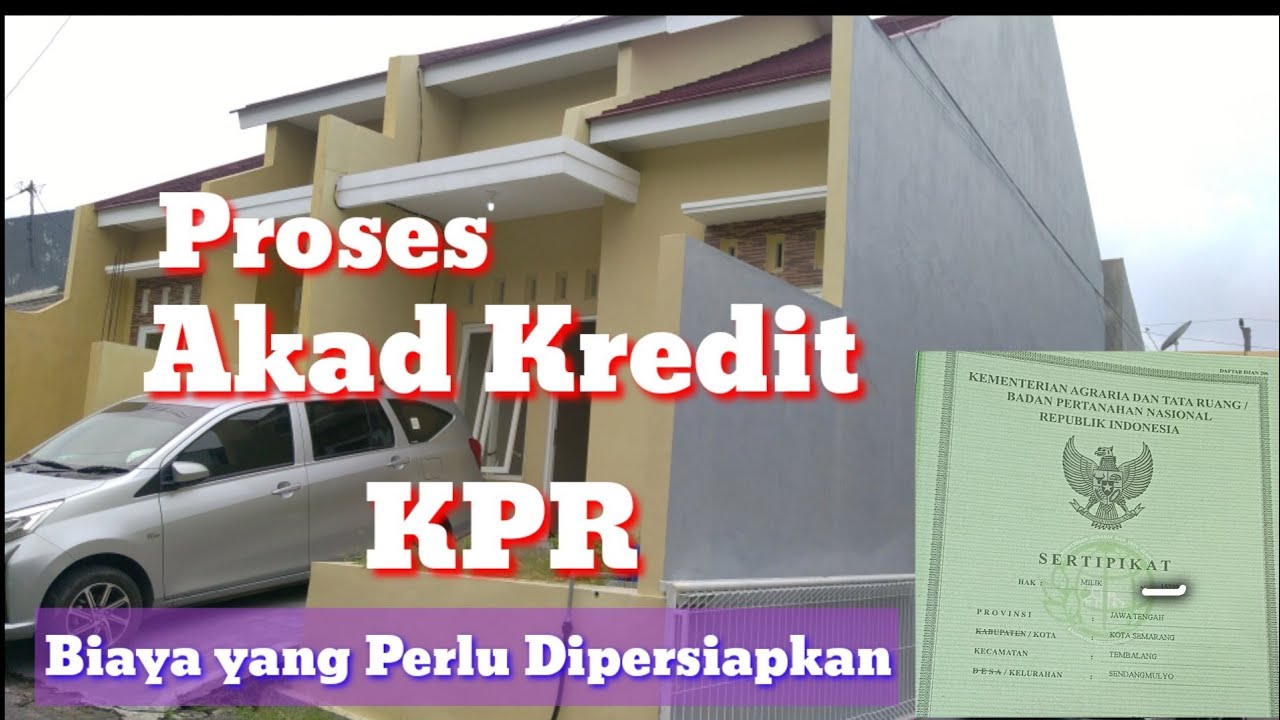 Proses Akad Kredit KPR - YouTube