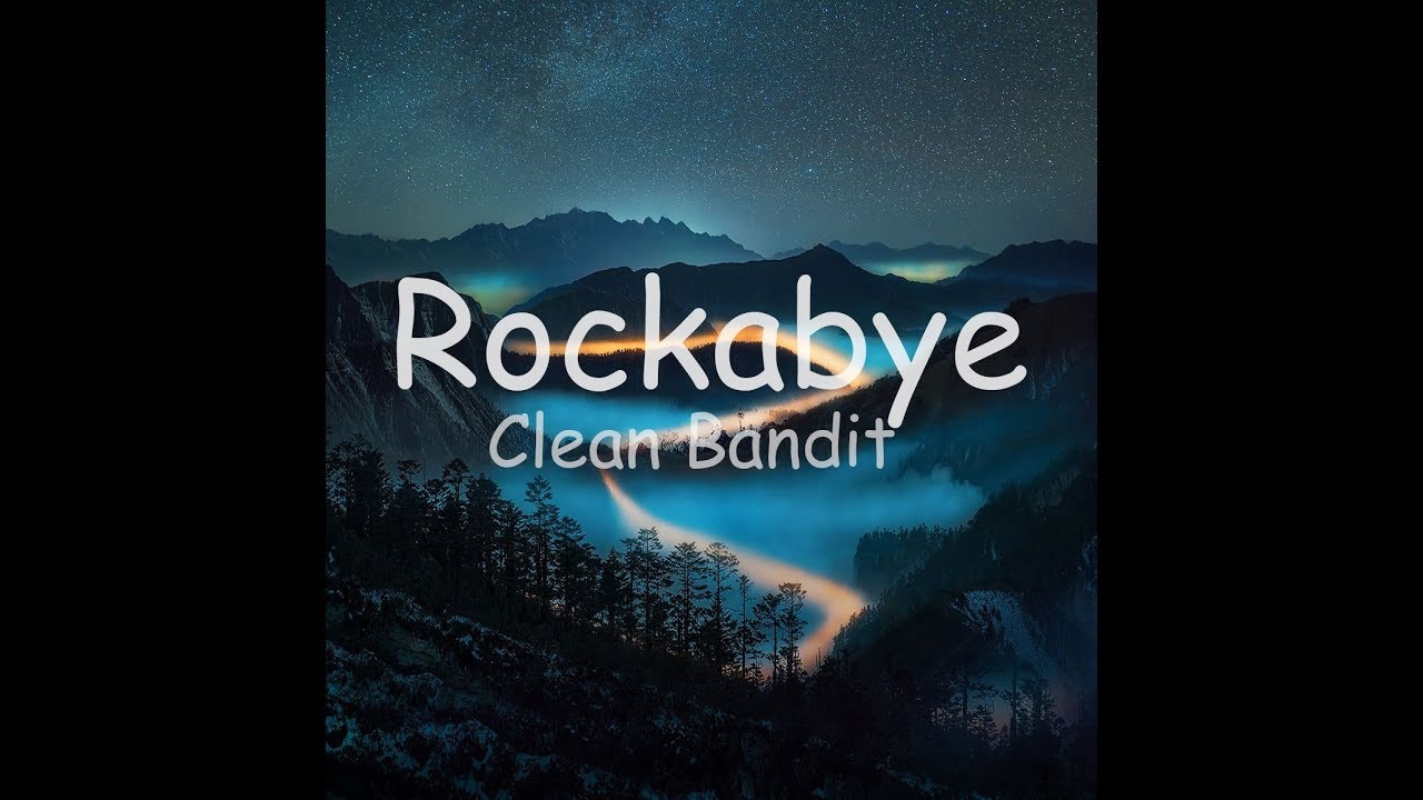 Clean Bandit - Rockabye (ft. Sean Paul & Anne-Marie) - YouTube