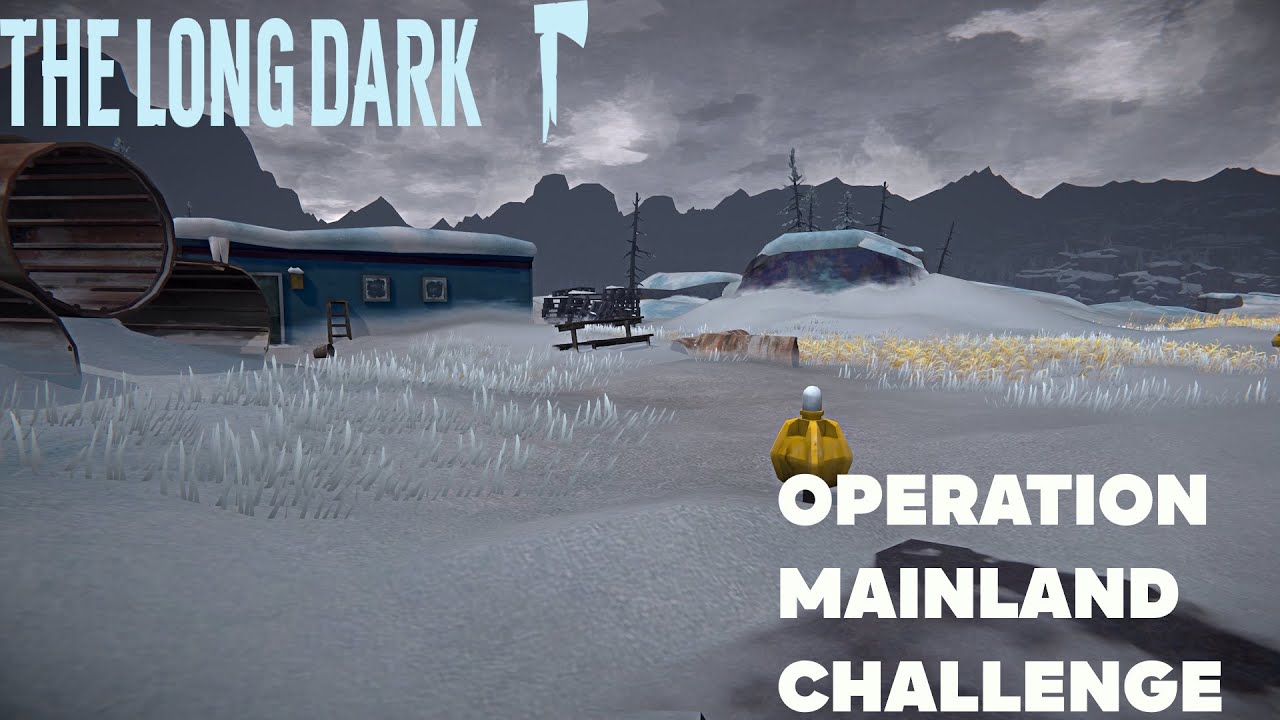 The Long Dark - Operation Mainland Challenge - Part 35 - YouTube