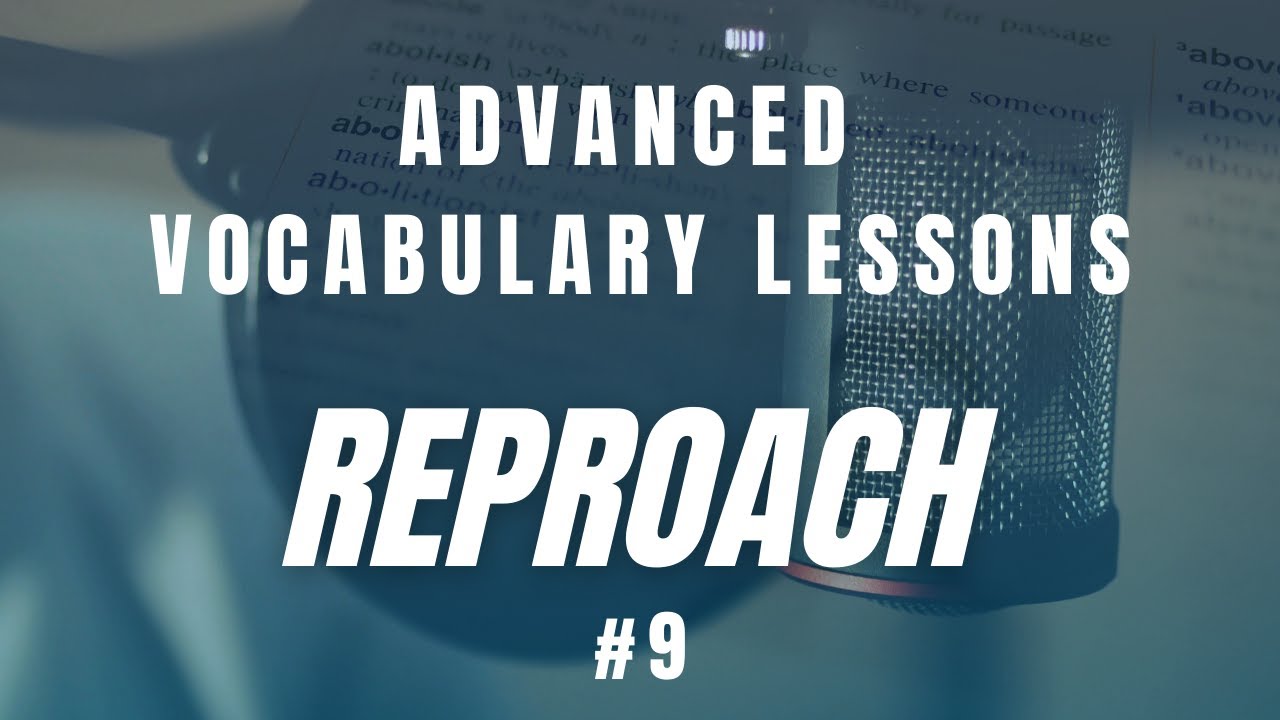 English Vocabulary Lessons - Advanced English - #9 Reproach - YouTube