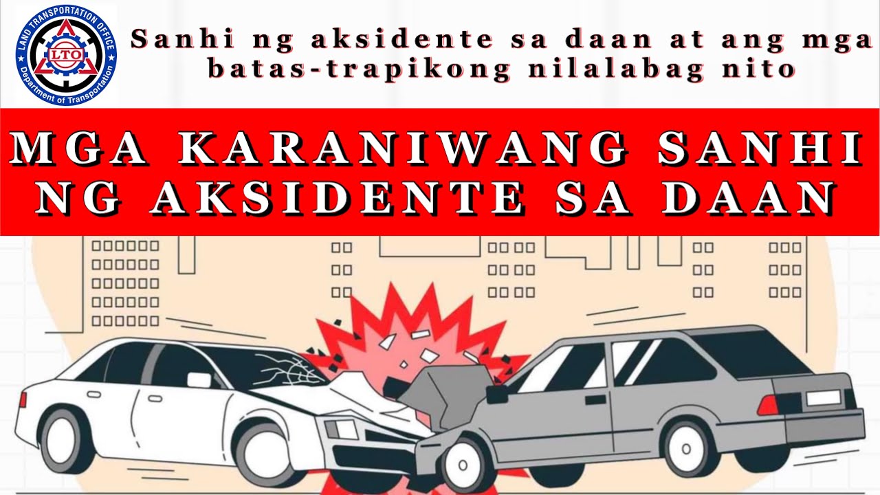 MGA KARANIWANG SANHI NG AKAIDENTE SA DAAN AT MGA BATAS TRAPIKONG ...