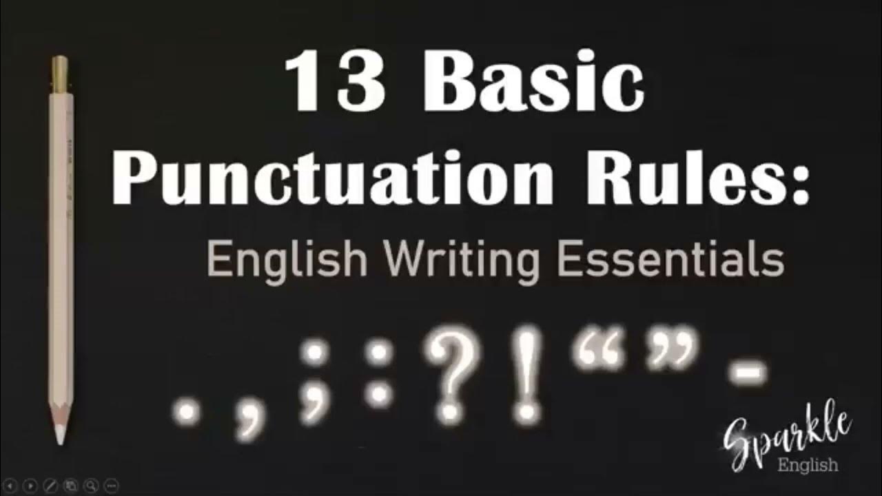 13 Basic Punctuation Rules in English | Essential Writing Essential ...