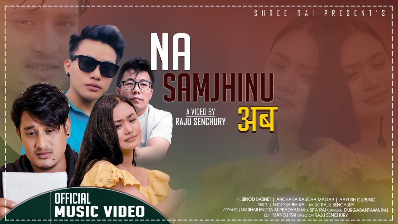 Nasamjhanu Aba || Shree Rai || New Official Love Song || Binod Basnt ...