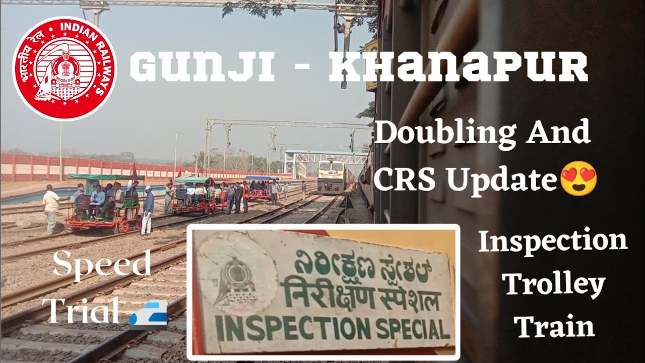 ️#Gunji #Khanapur Doubling Update 30/11/2022 CRS Train And Trolley SWR ...