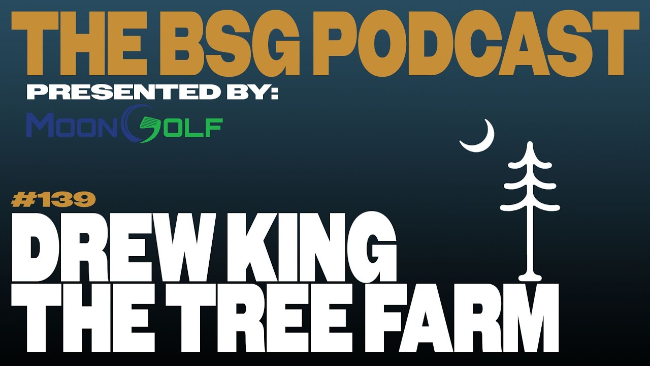 Exploring The Tree Farm with Drew King | The BSG Podcast #139 - YouTube