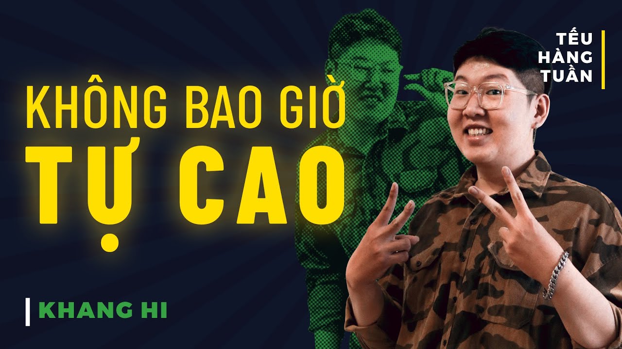 HÀI ĐỘC THOẠI - Không Bao Giờ Tự Cao - Khang Hi Saigon Tếu - YouTube