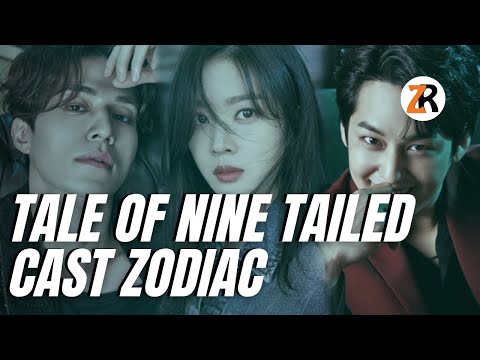 Tale of the Nine Tailed Cast Zodiac Signs | Lee Dong Wook, Jo Bo Ah, Kim Bum