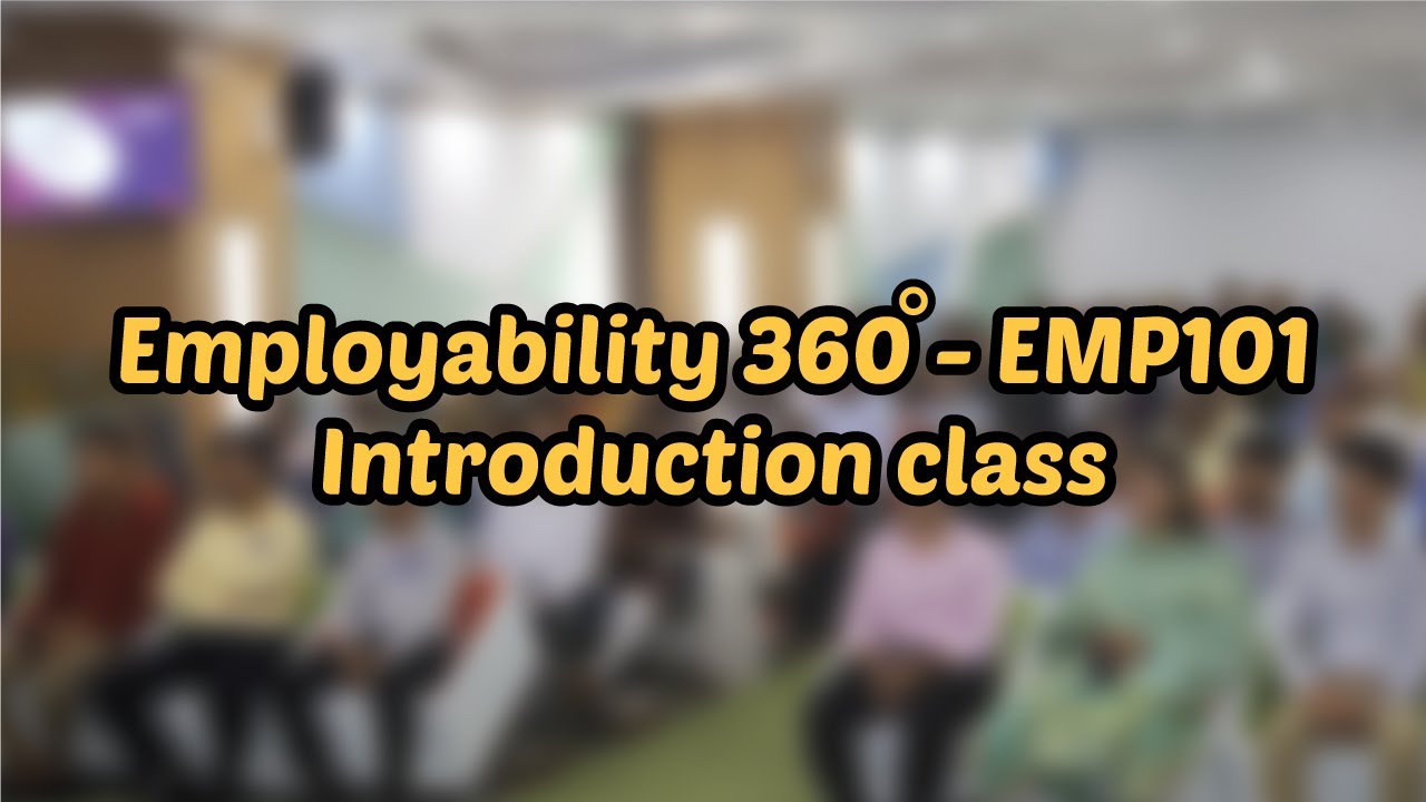 Introductory Class | Employability 360° (EMP101) - YouTube