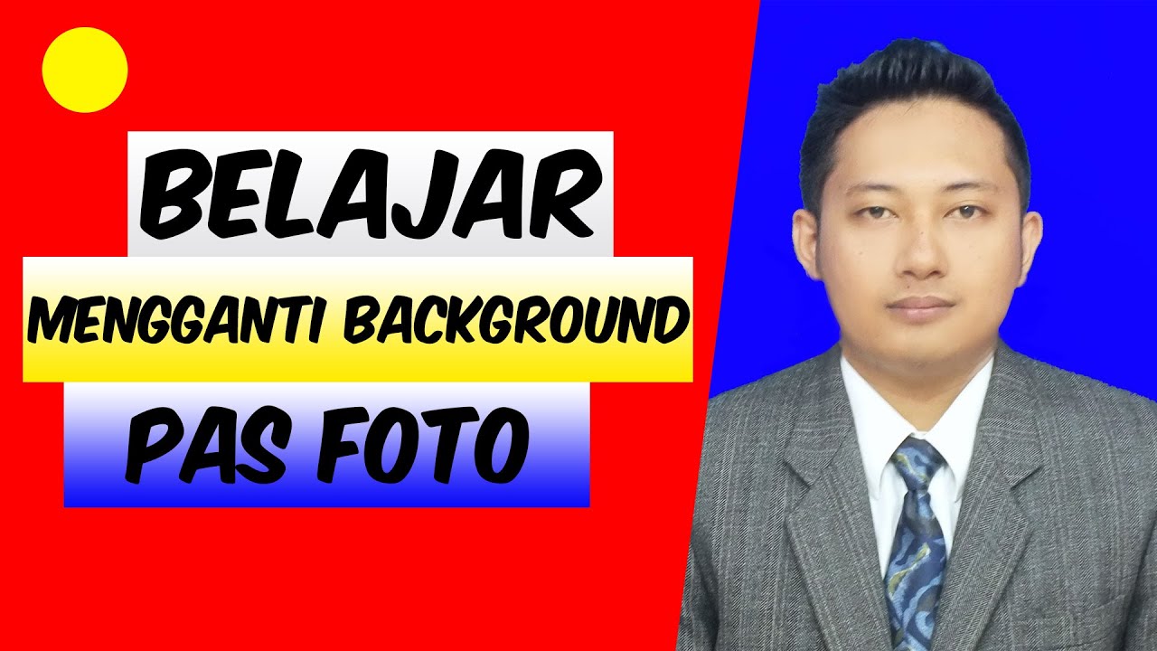 Cara Merubah Background Pas Photo menggunakan Photoshop - YouTube