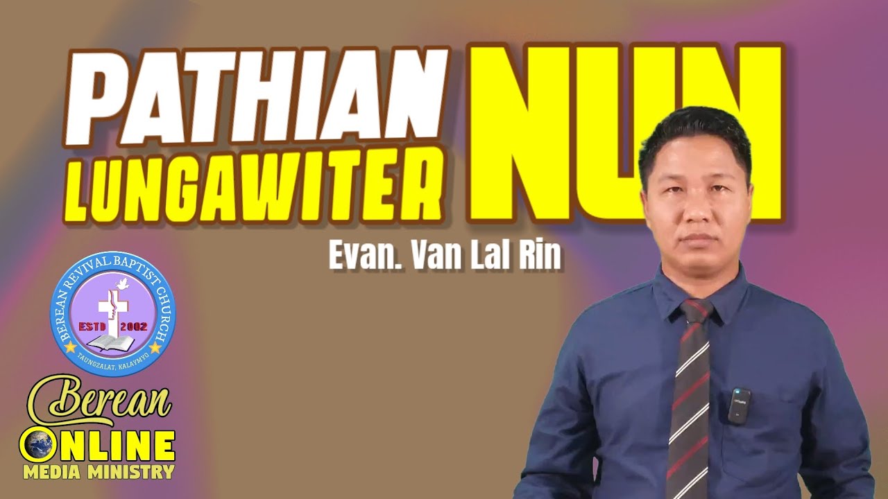 PATHIAN LUNGAWITER NUN || Evan. Van Lal Rin - YouTube