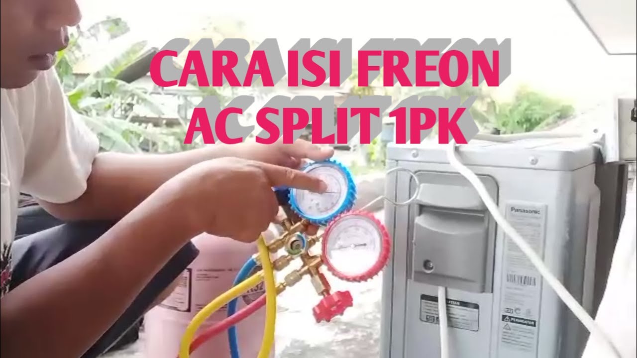 CARA ISI FREON AC SPLIT 1PK - YouTube
