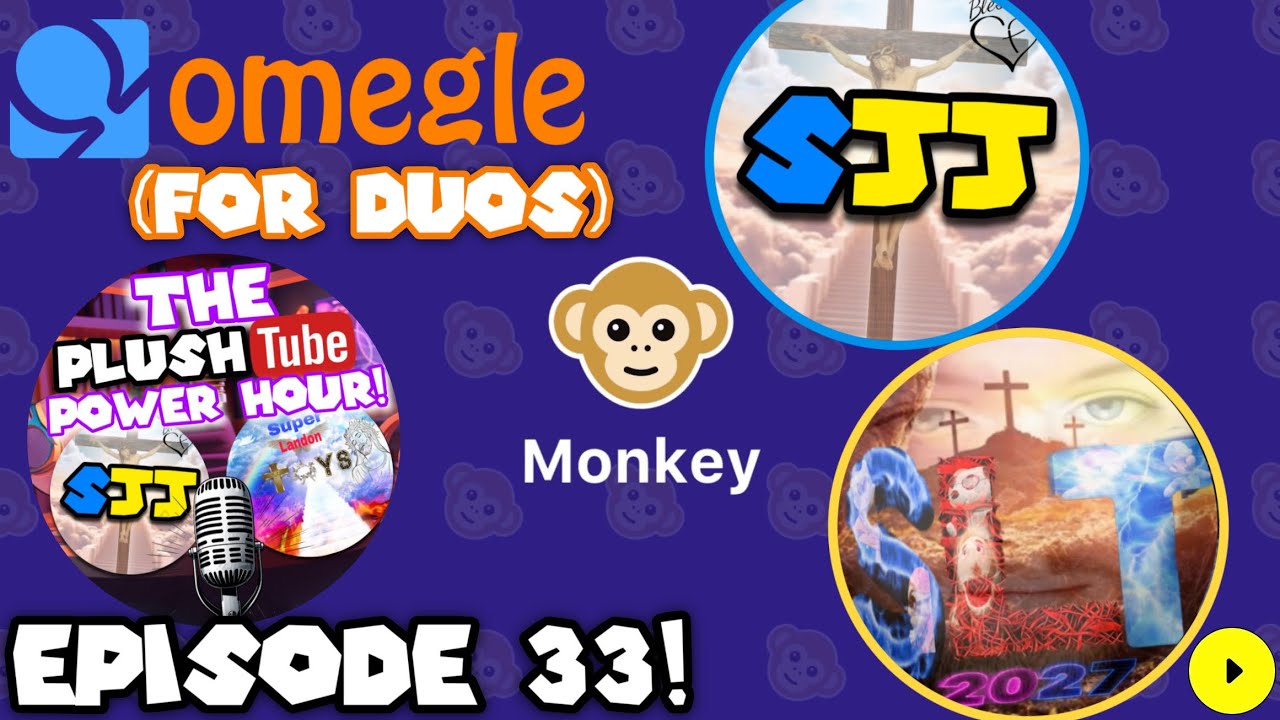 EPISODE 33: Omegle For Duos! (Monkey) (The PlushTube Power Hour) - YouTube