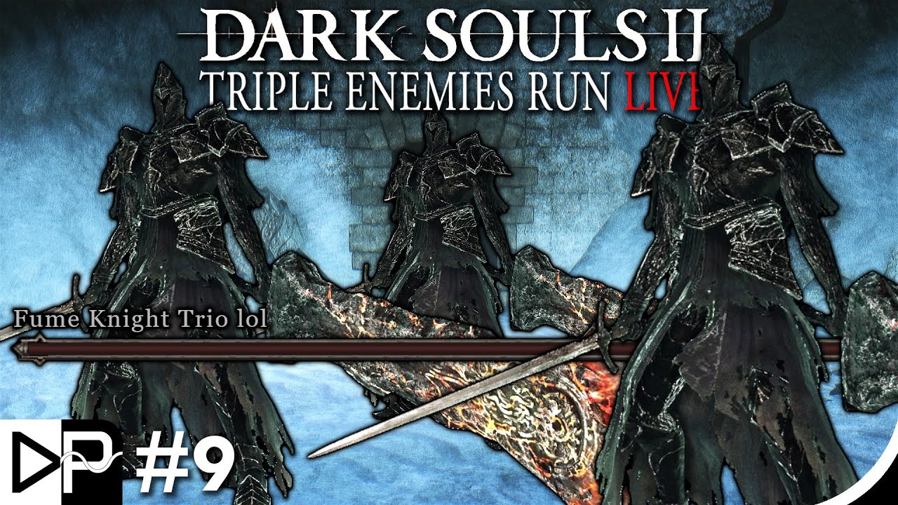 Dark Souls 2 With Triple The Enemies...The DLC Struggle Continues ...
