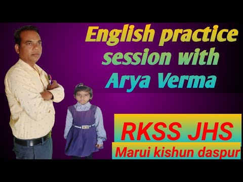 English practice session with Arya Verma, School RKSS JHS, marui kishun ...