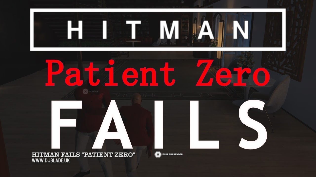 Hitman Patient Zero FAILS - YouTube