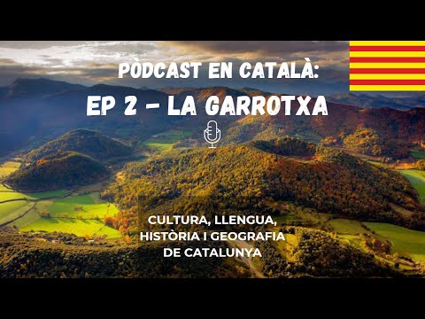 Ep 2: La Garrotxa - Pòdcast de Català al Natural - (Subtítols: català ...