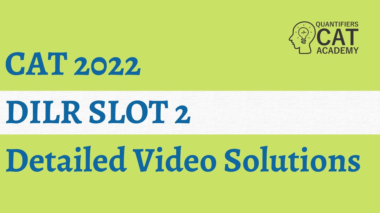 CAT 2022 Slot 2 DILR detailed Solutions #catexam #catdilr #cat2022 # ...