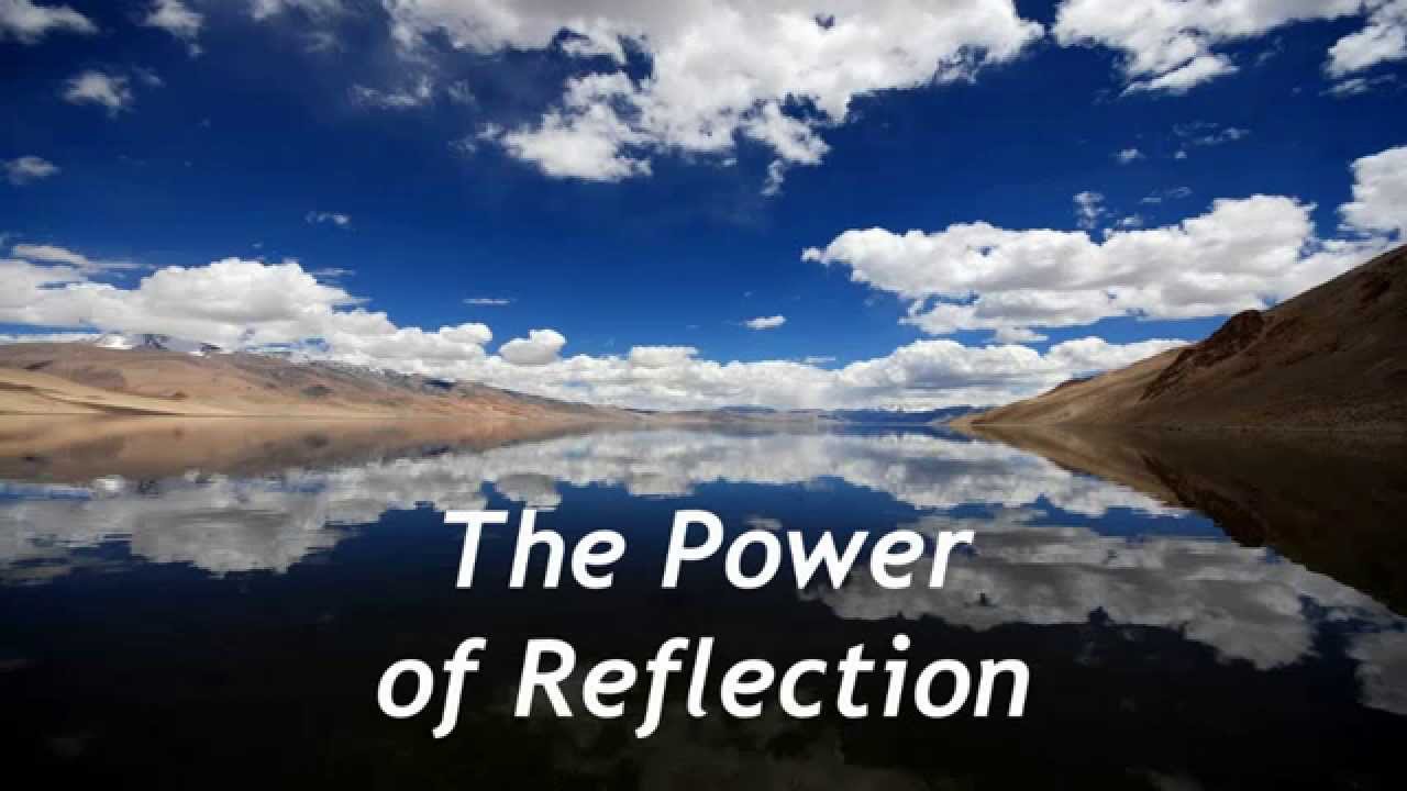 The Power of Reflection - YouTube