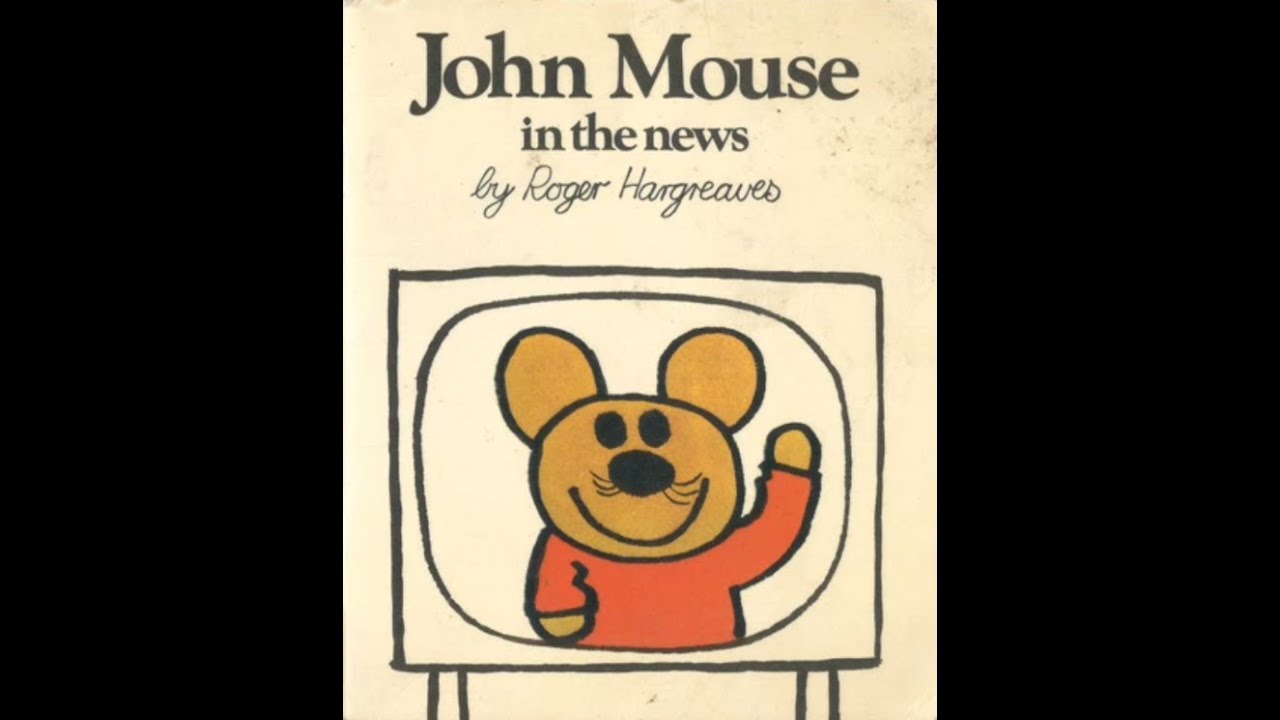 JOHN MOUSE In The News By Roger Hargreaves Pt 6/6 - YouTube