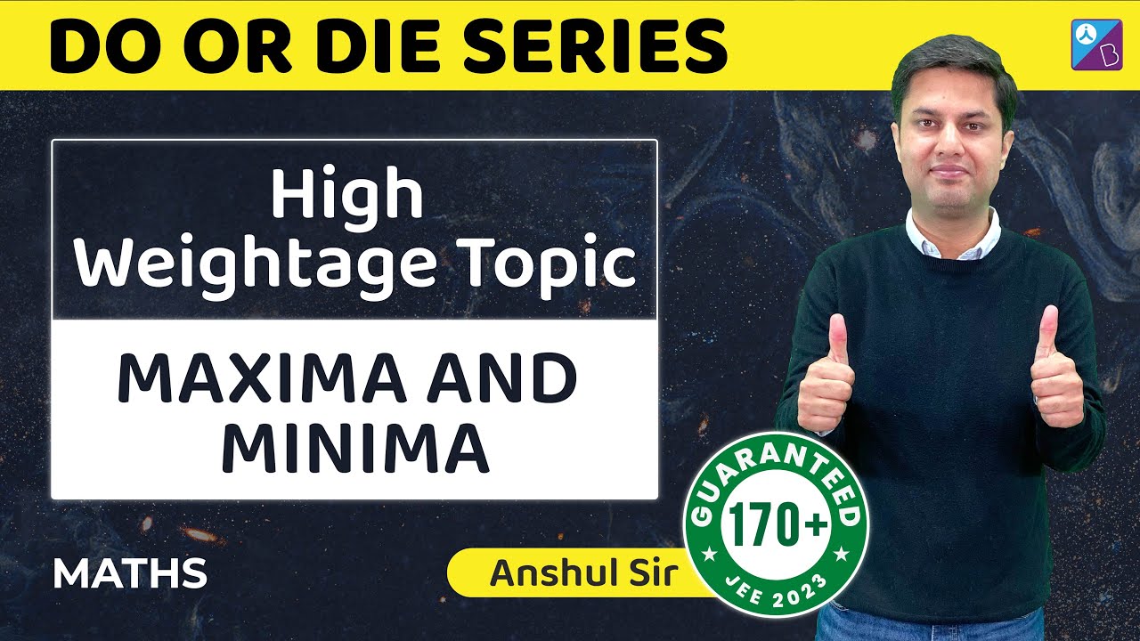 Maxima And Minima Class 12 Maths JEE High Weightage Chapters JEE