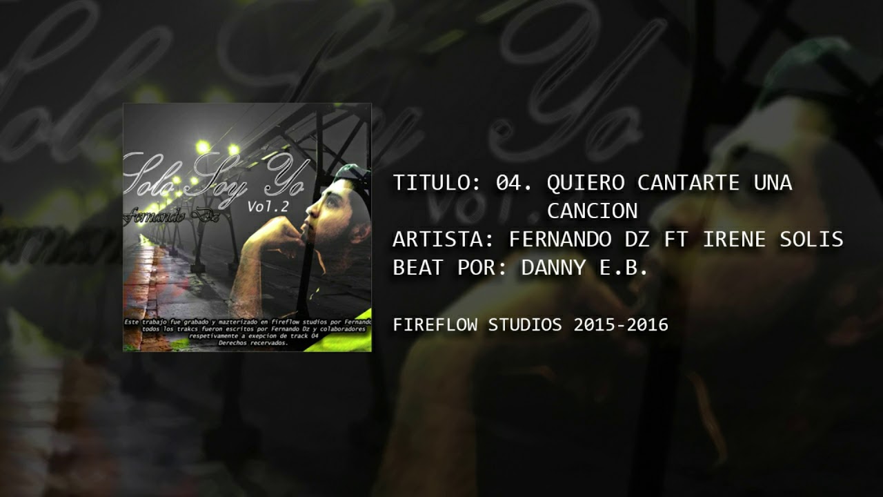 04 Quiero cantarte una cancion - Fernando Dz ft Irene Solis producido ...