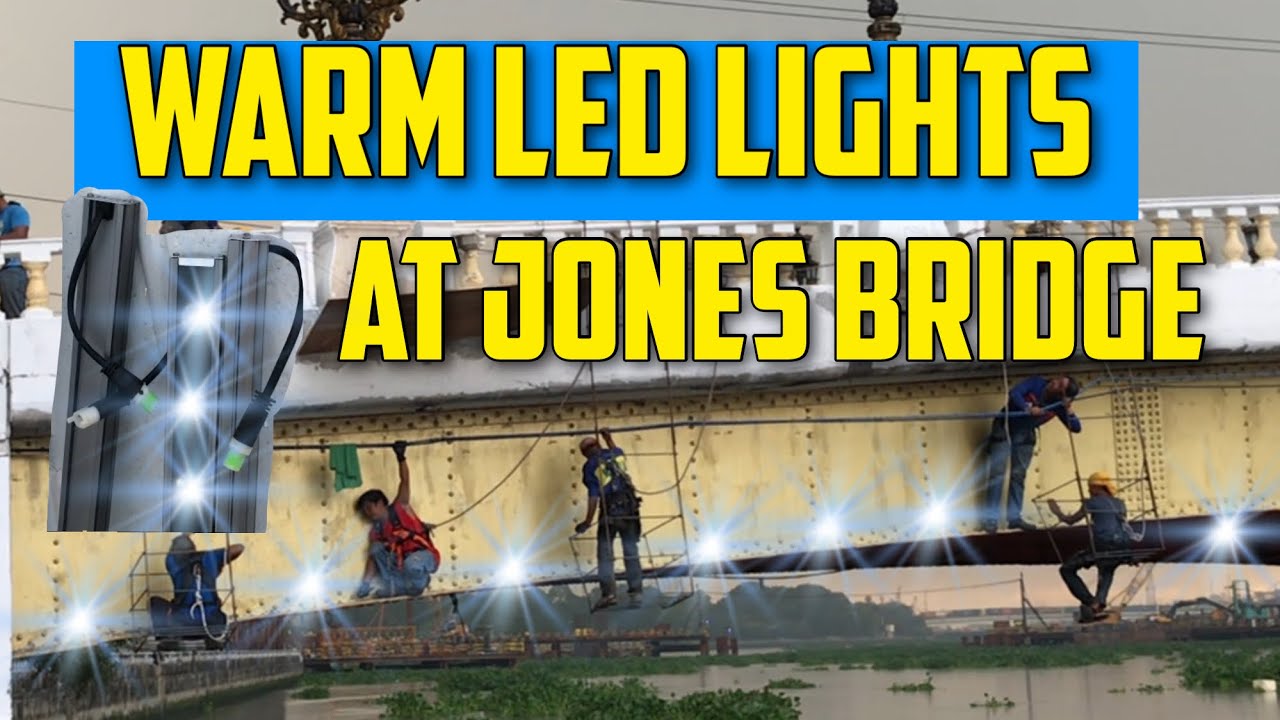 WARM LED LIGHTS AT JONES BRIDGE MASUSULYAPAN NA! - YouTube
