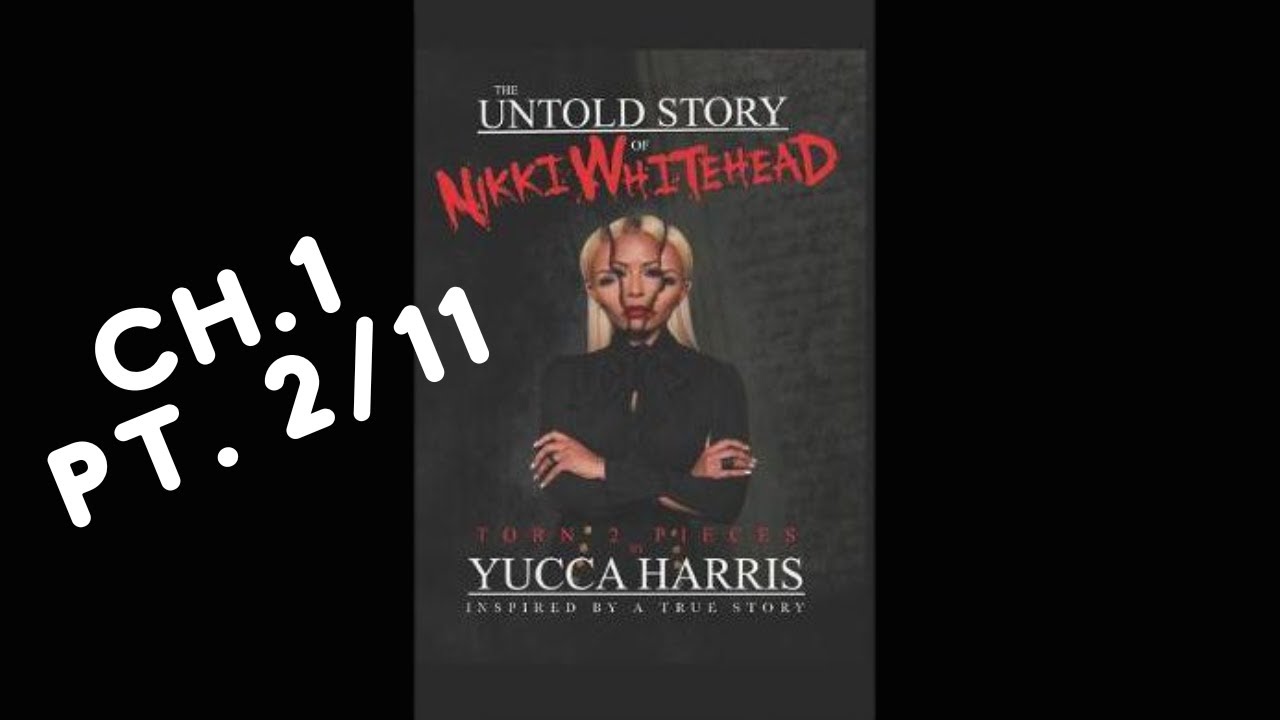 Ch. 1 Pt. 2/11 "The Untold Story Of Nikki Whitehead" - YouTube