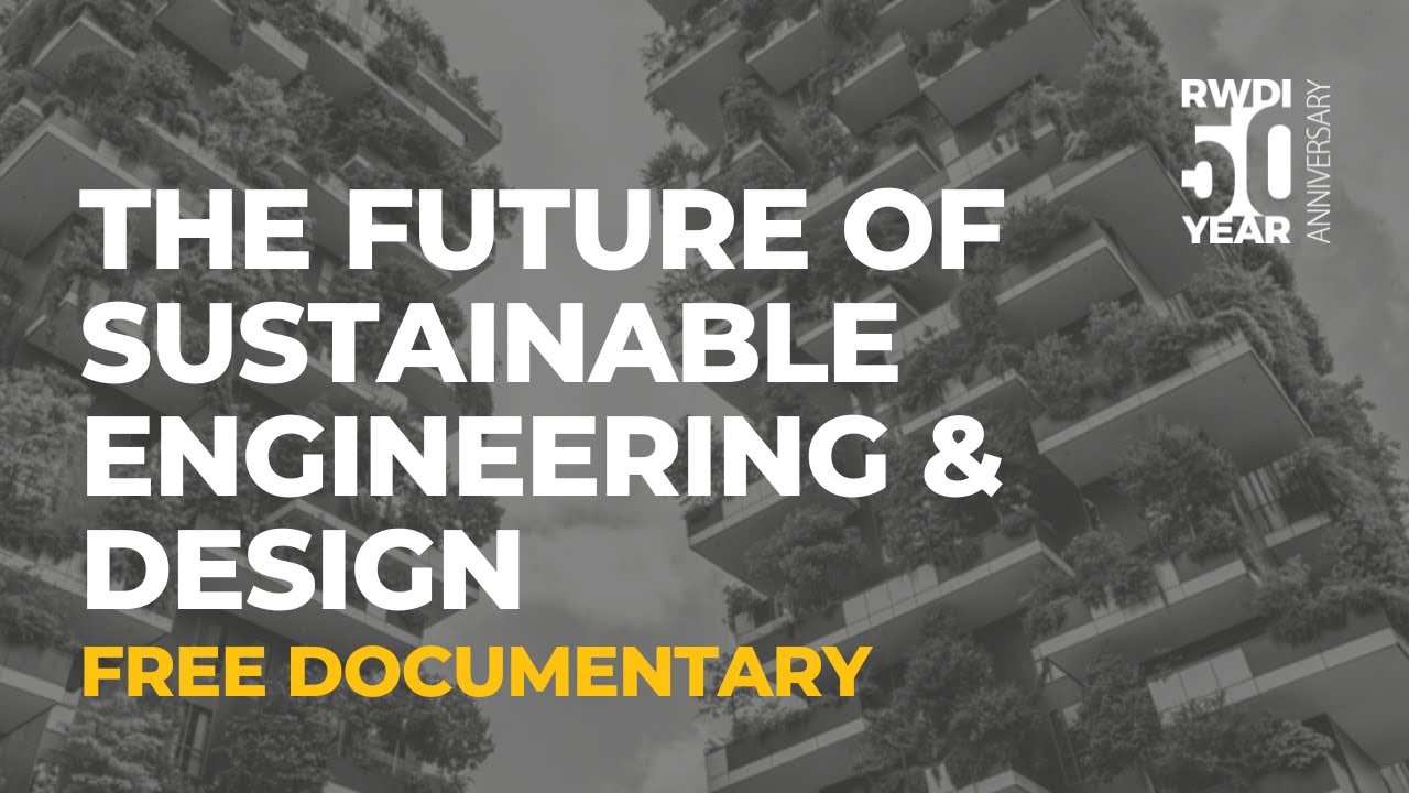The Future of Sustainable Design and Engineering | Free Documentary ...
