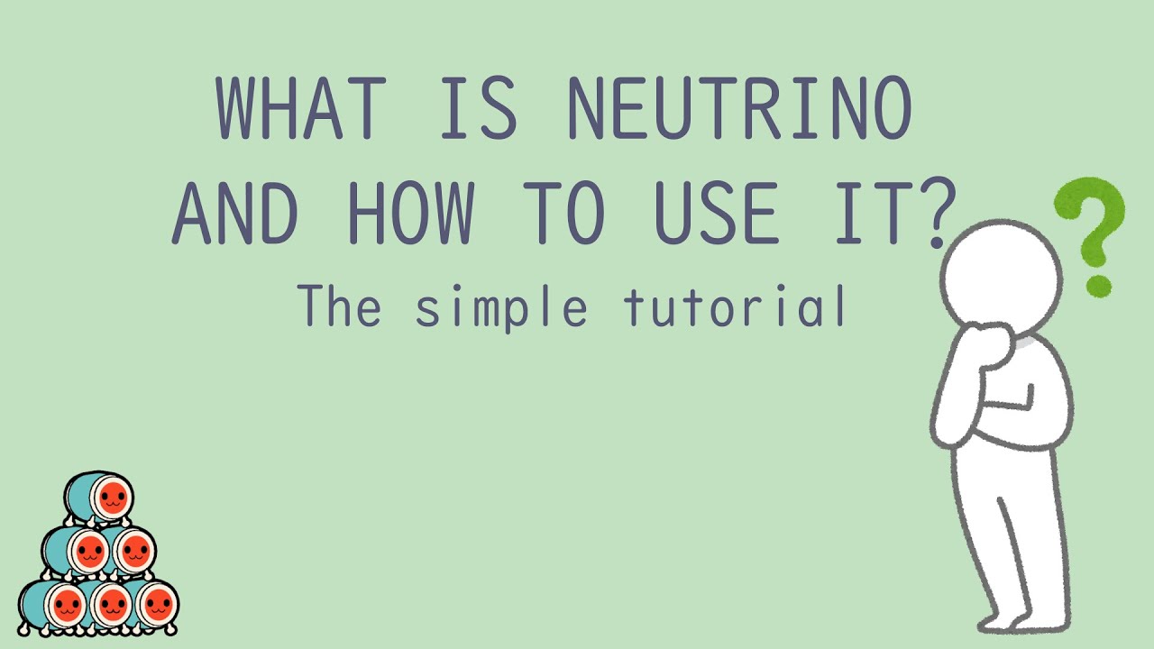 What is Neutrino and how to use it? 【Tutorial】 - YouTube