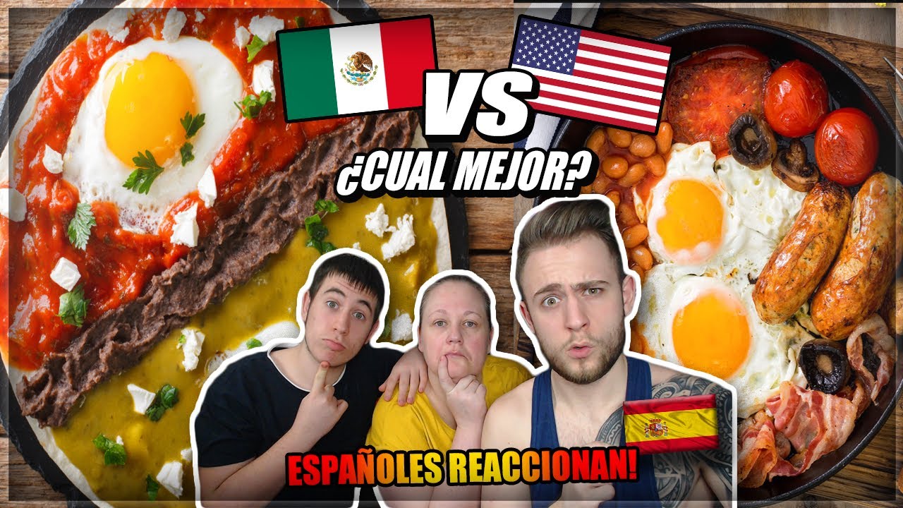 🇪🇸ESPAÑOLES REACCIONAN a un DESAYUNO MEXICANO🇲🇽 VS DESAYUNO GRINGO!🇺🇸 ...
