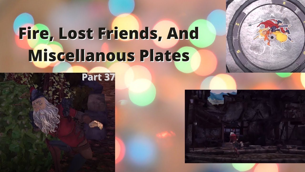 Fire, Lost Friends, And Miscellanous Plates - King's Quest Part 37 ...