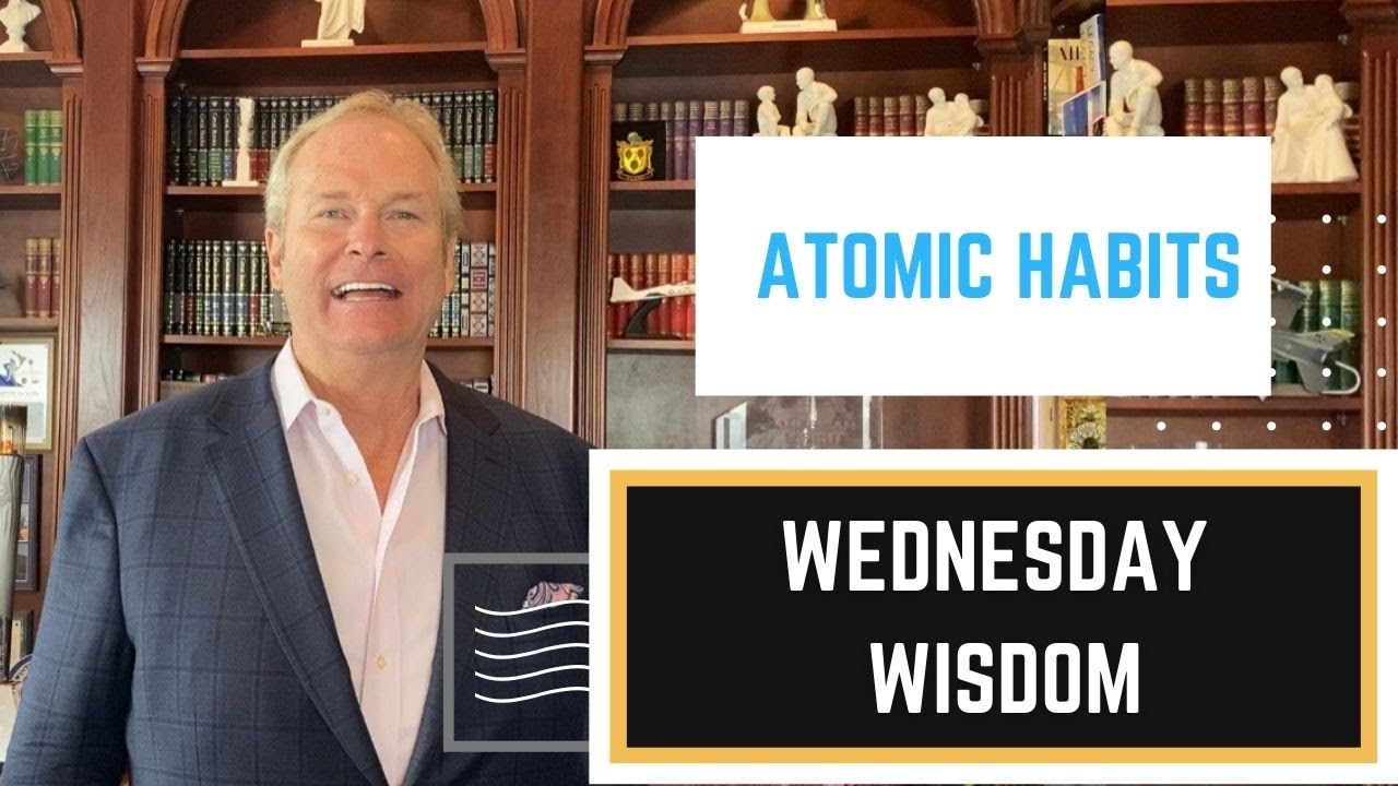 ATOMIC HABITS - WEDNESDAY WISDOM - YouTube