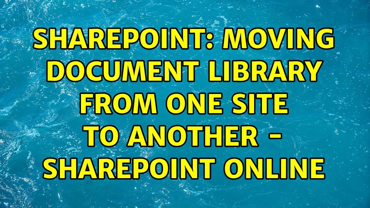 Sharepoint: Moving Document Library from one site to another ...