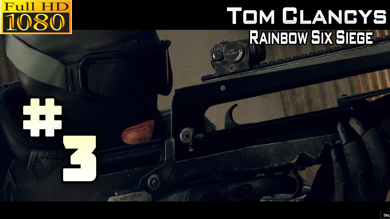 Tom Clancy's Rainbow Six Siege Gameplay Walkthrough Part 3 [1080p PC ...
