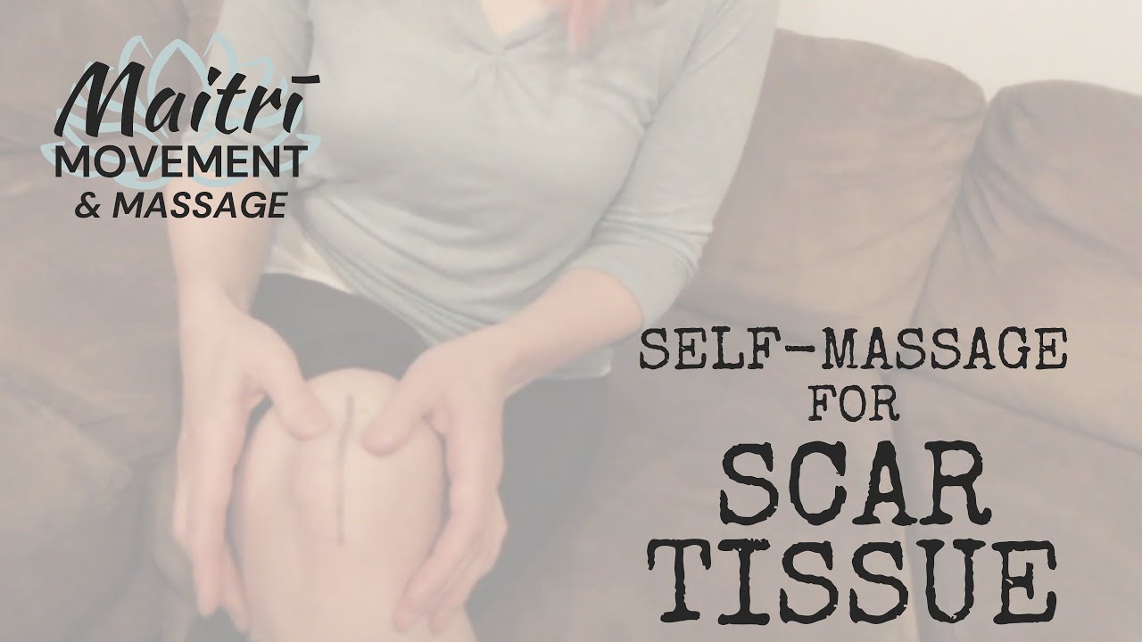 Self-Massage for Scar Tissue - YouTube