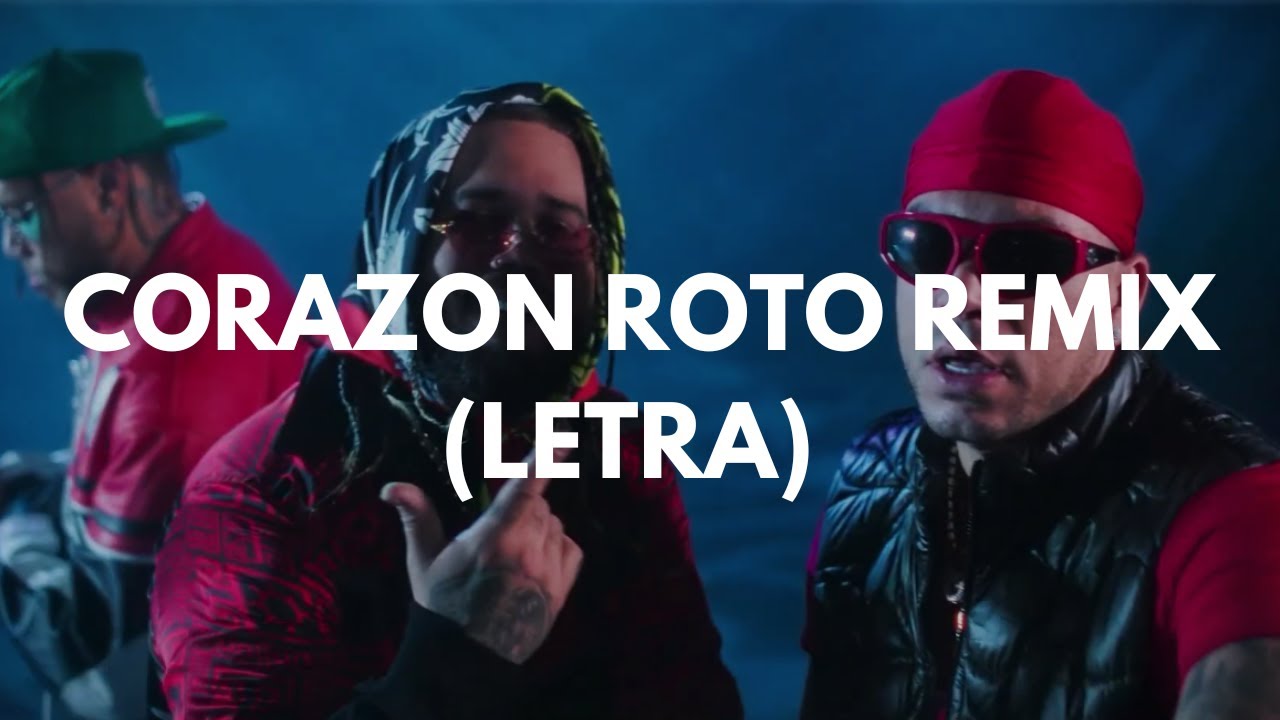CORAZON ROTO REMIX (LETRA) - YouTube
