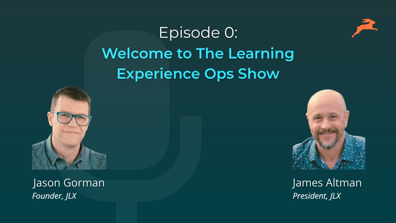 The LX Ops Show | Episode 0: Welcome to The Learning Experience Ops ...