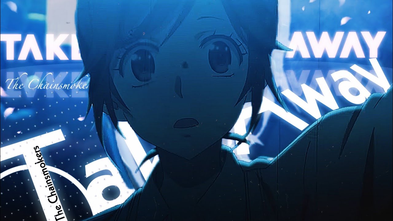 Takeaway - AMV - 「Anime MV Collab @LightYato 」 - YouTube